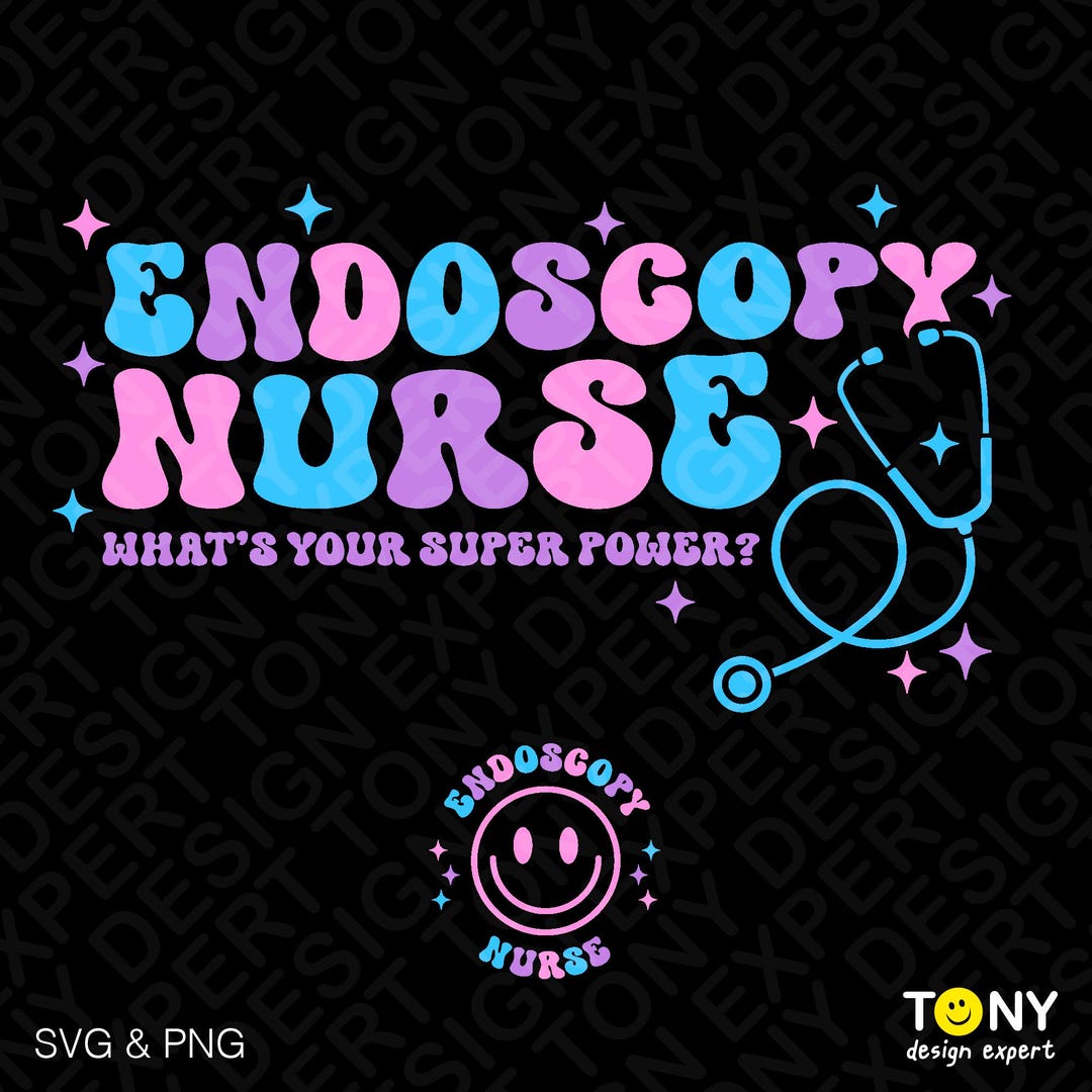 3 Colour Endoscopy Nurse Svg Png, What’s Your Superpower Svg, Front ...