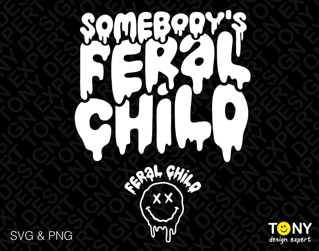 2 Bundle, Somebody's Feral Child Svg Png, Funny Kid Svg, Trendy ...