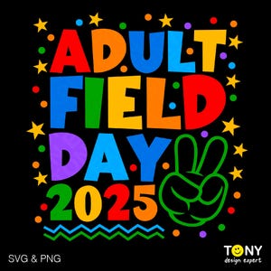 Adult Field Day 2025 Svg Png, Happy Field Trip Svg, Adult Field Day Svg, Reunion Field Trip Svg ...
