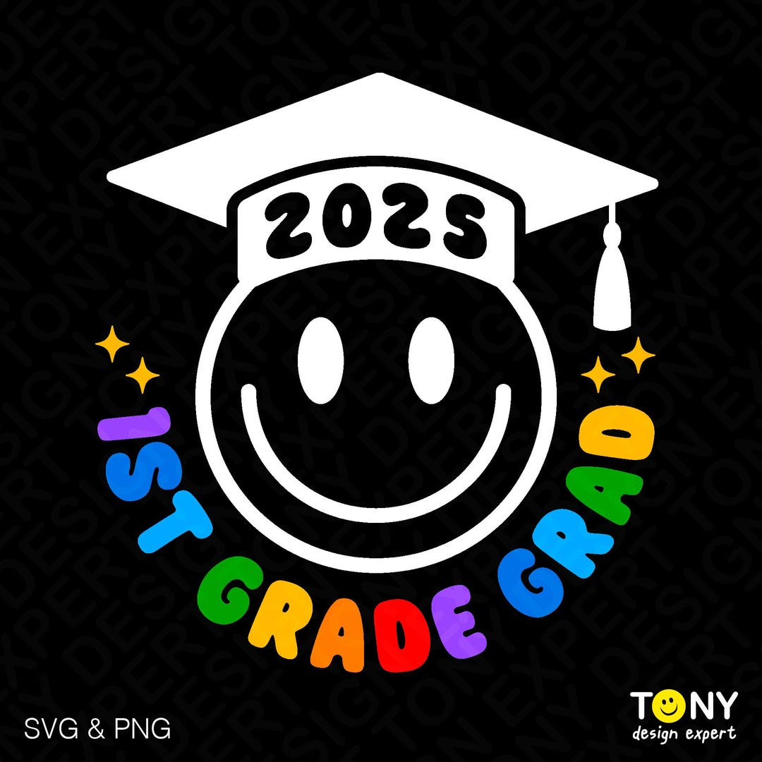 2025 1st Grade Grad Svg Png, First Grade Graduate Svg, Funny First ...