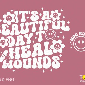 It's Beautiful Day to Heal Wounds Svg Png, Woc Nurse Svg, Wound Care ...