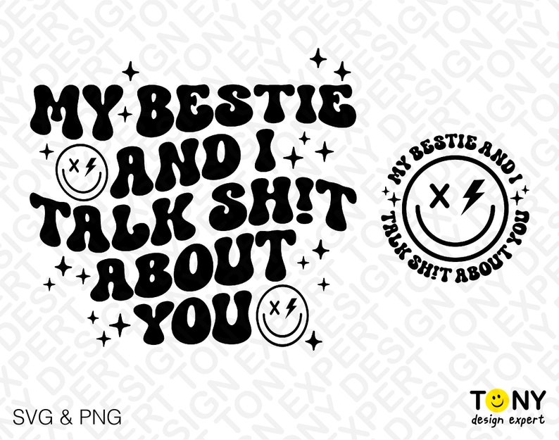 My Bestie and I Talk Sht About You Svg Png Bestie Svg Front - Etsy