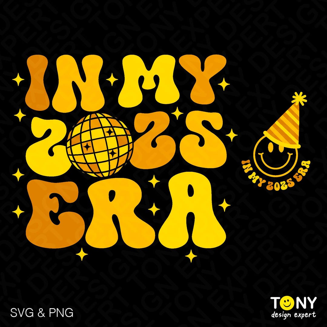 In My 2025 Era Svg Png, Happy New Year Svg, New Year Party Gift Trendy ...