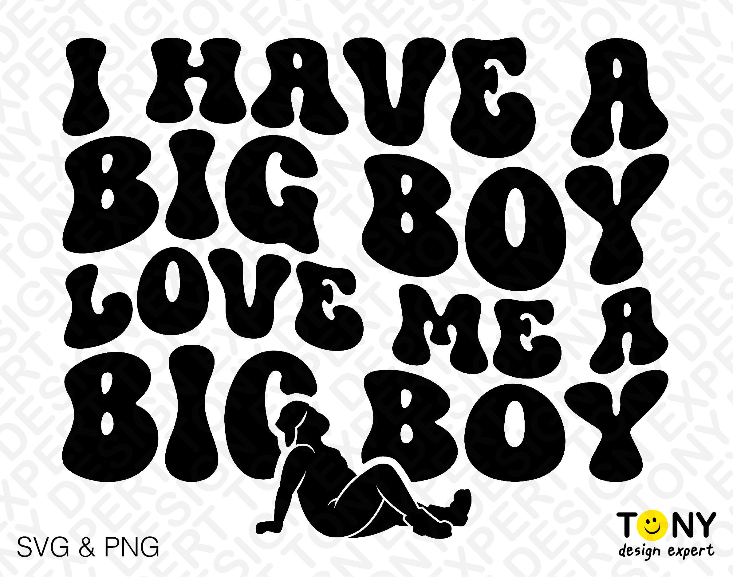 I Have A Big Boy Svg Png, Love Me A Big Boy Svg, Dad Bod Svg Trendy ...