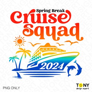 Spring Break Cruise Squad 2024 Svg Png, Spring Break Svg, Cruise 2024 ...