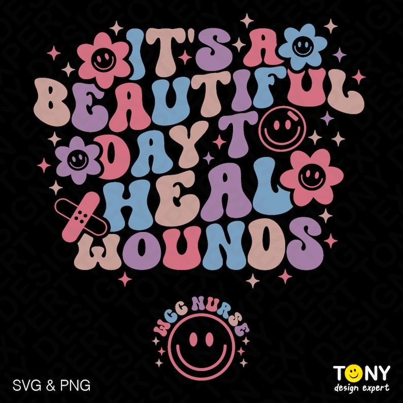 It's Beautiful Day to Heal Wounds Svg Png, Wcc Nurse Svg, Wound Care ...