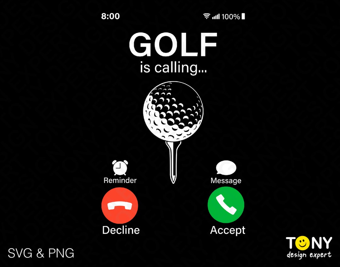 Golf is Calling Svg Png, Incoming Call Svg, Golf Svg, Funny Call Screen ...