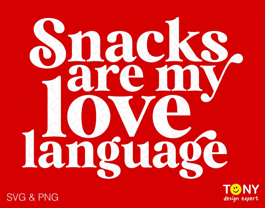 Snacks Are My Love Language Svg Png, Kids Valentine Svg, Snacks Svg ...