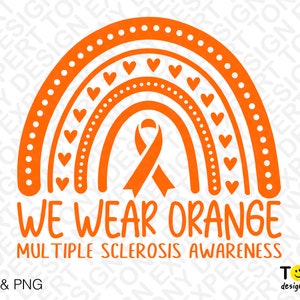 We Wear Orange Svg Png, Multiple Sclerosis Awareness, MS Awareness Svg ...