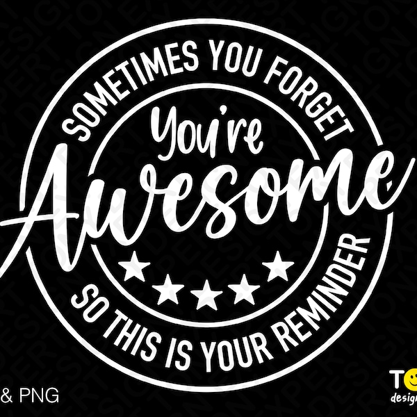 Sometimes You Forget You Are Awesome so There is Your Reminder Svg - Etsy