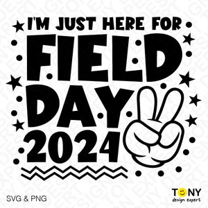 I'm Just Here for Field Day 2024 Svg Png, Happy Field Trip Svg, School ...