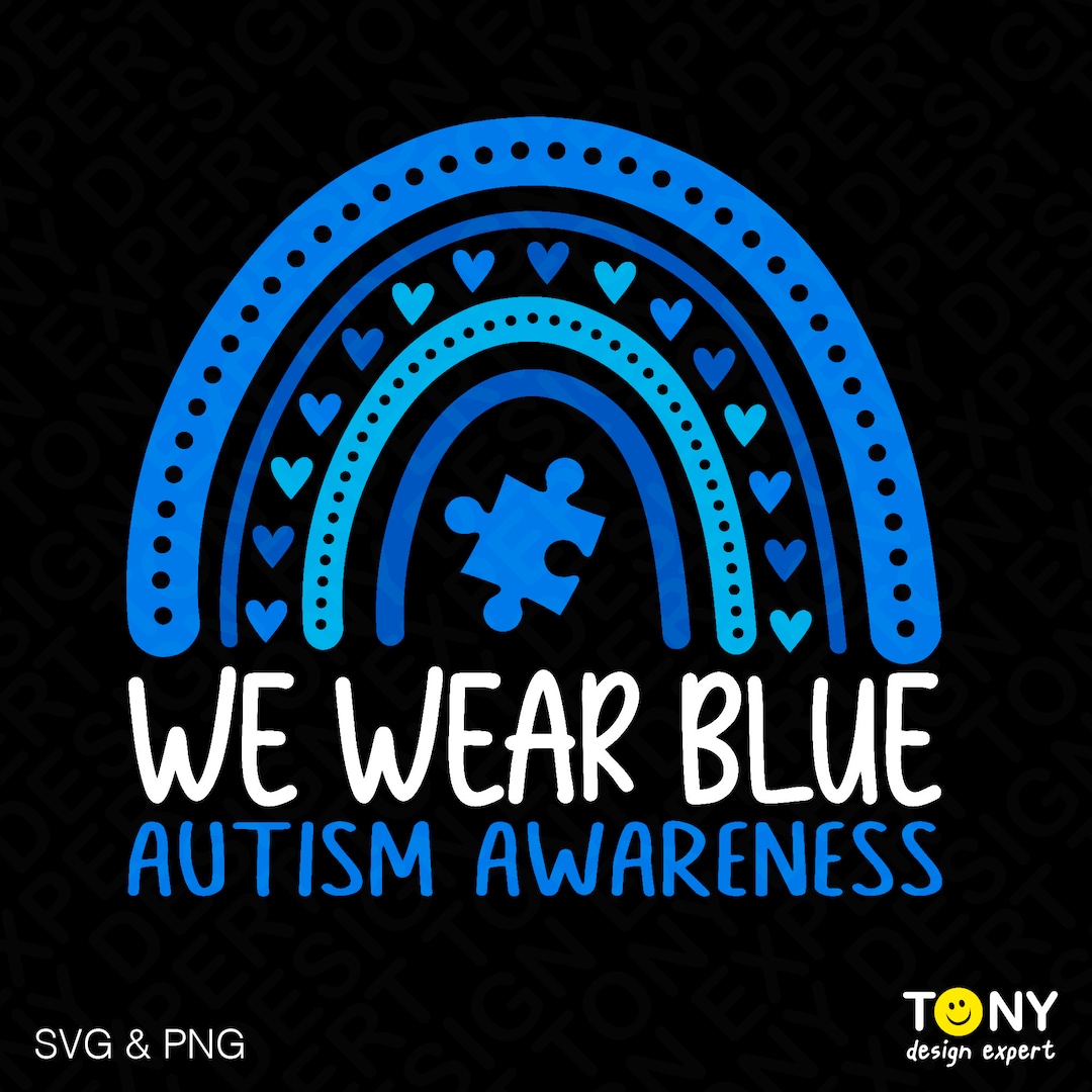 In April We Wear Blue Svg Png, Autism Awareness Svg, Rainbow Awareness ...