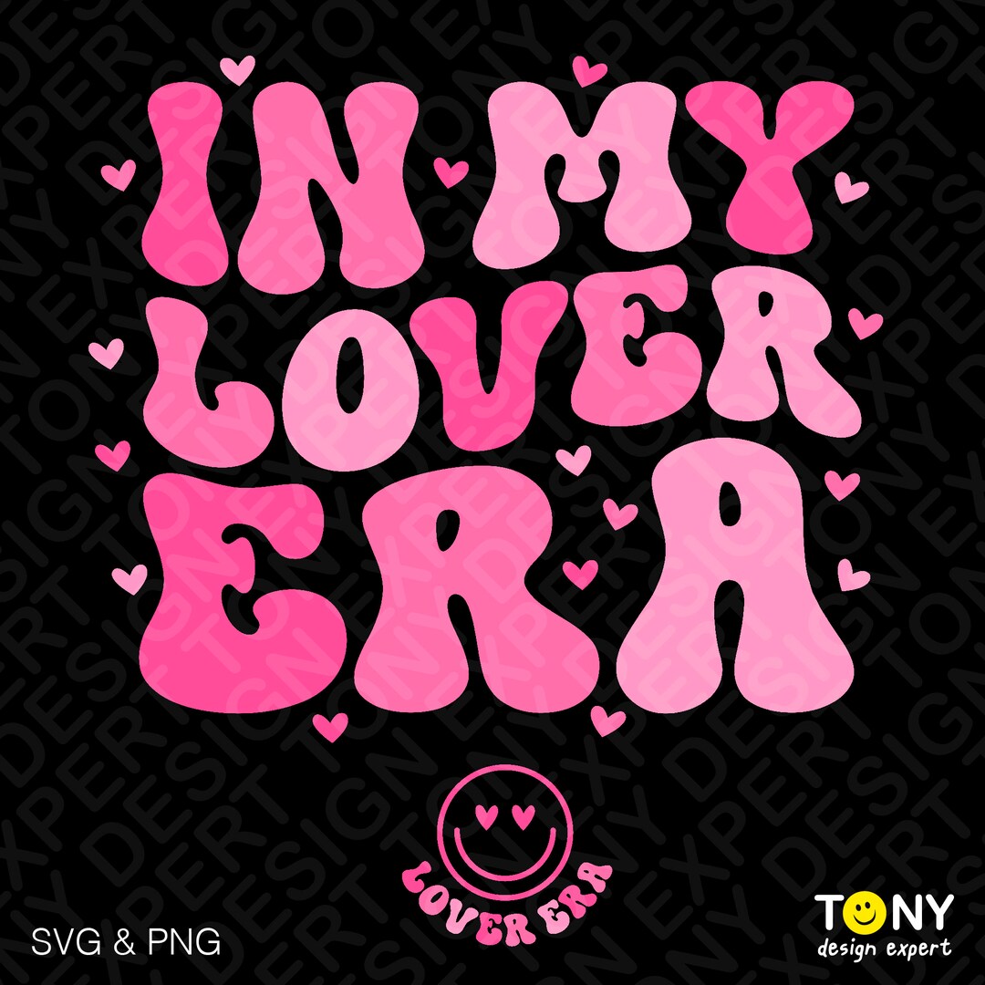 In My Lover Era Svg Png, Lover Svg, Valentine's Day Gift Idea Front ...