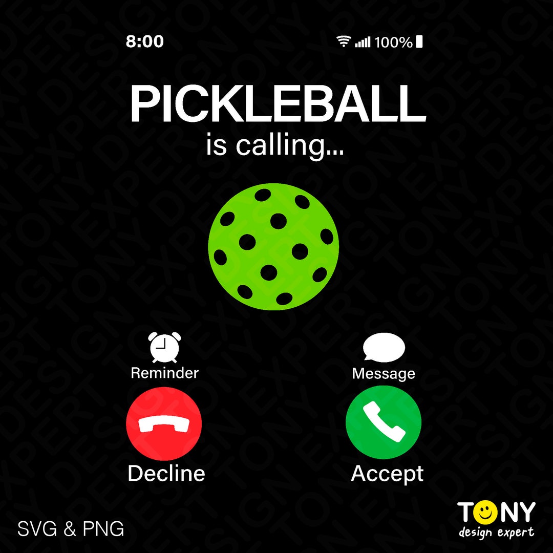 Pickleball is Calling Svg Png, Incoming Call Svg, Pickleball Svg, Funny ...