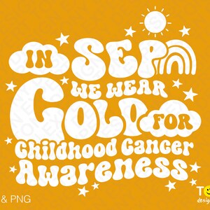 In September We Wear Gold Svg Png, Childhood Cancer Awareness Svg ...