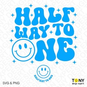 2 Design Bundle Halfway to One Svg Png, Half Birthday Baby Party Gift ...