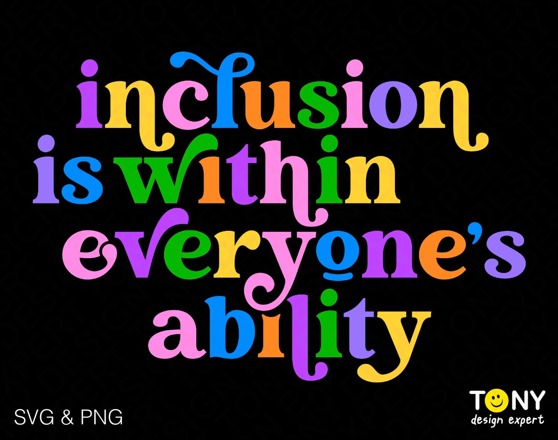 Inclusion is Within Everyone's Ability Svg Png, Special Needs ...