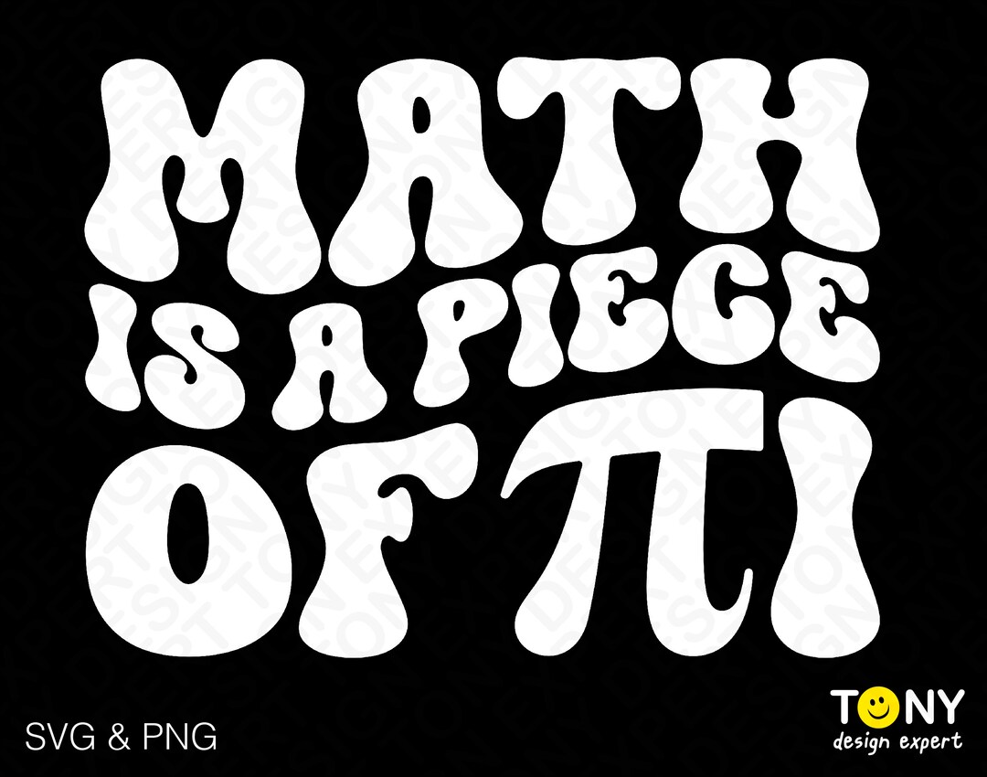 Math is a Piece of Pi Svg Png, Pi Svg, Pi Day Svg, Trendy Retro Groovy ...