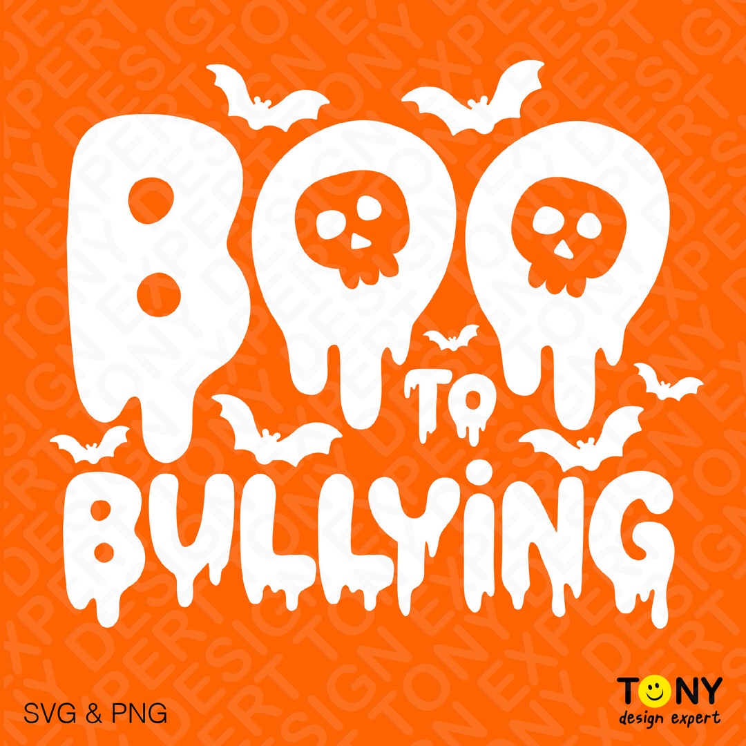 Boo to Bullying Svg Png, Stop Bullying, End Bullying, Halloween ...