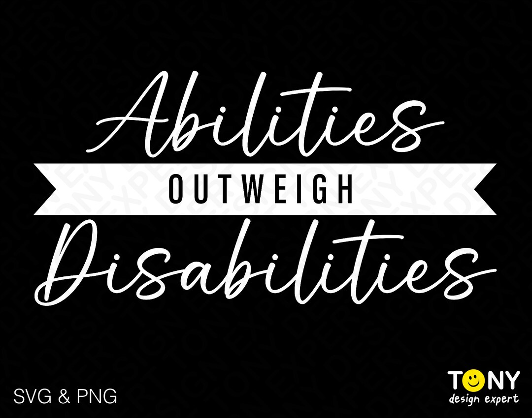 Abilities Outweigh Disabilities Svg Png, Special Education Svg, Sped ...