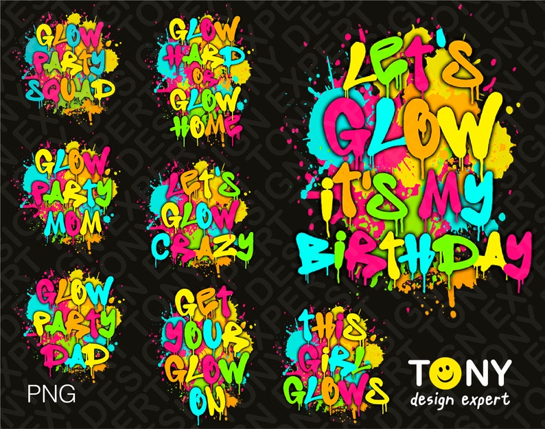8 Glow Party Bundle Let's Glow Crazy Png, Let's Glow Party Png, Paint ...