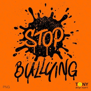 Stop Bullying Graffiti Splatter SVG PNG: Anti Bully Awareness Shirt ...