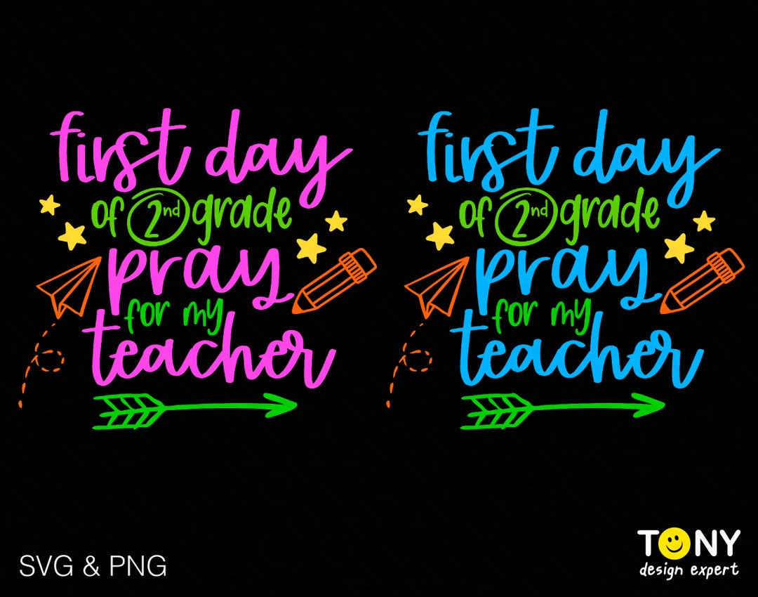 First Day of 2nd Grade Svg Png, Pray for My Teacher Svg, Second Grade ...