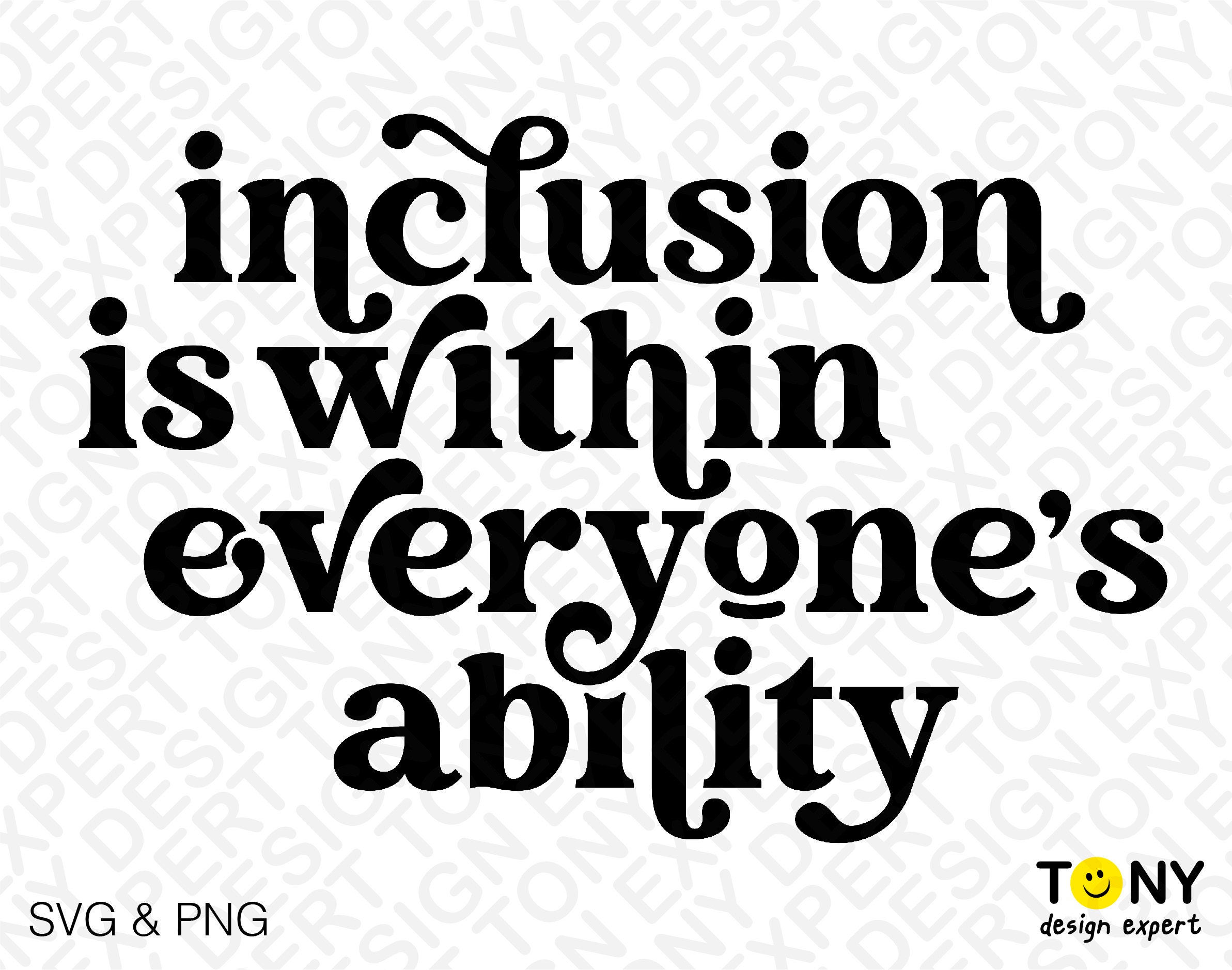 Inclusion is Within Everyone's Ability Svg Png, Special Needs ...