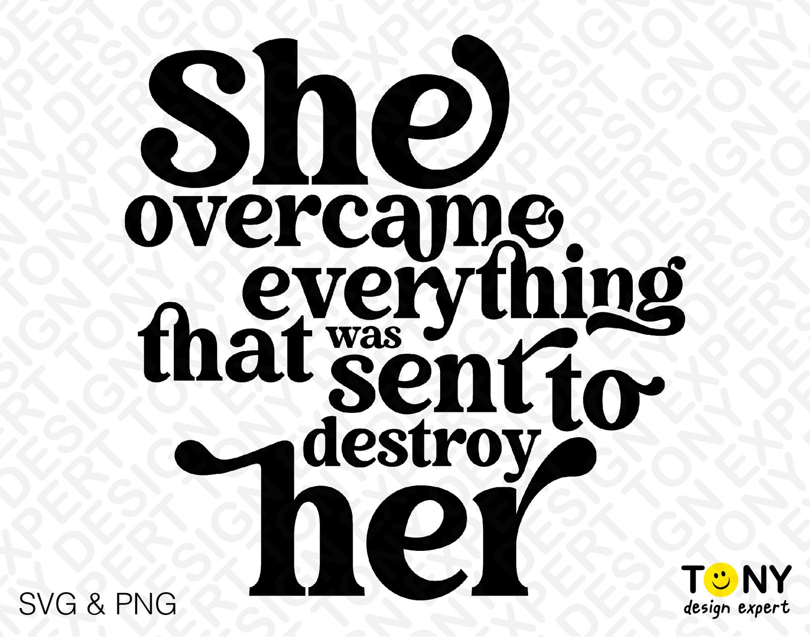 She Overcame Everything That Was Sent to Destroy Her Svg Png, Women ...