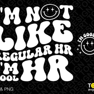 I'm Not Like Regular HR Svg Png, I'm Cool HR Svg Front Pocket Include ...