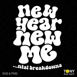 New Year New Me Mental Breakdowns Svg, New Year New Me Svg, Funny New ...