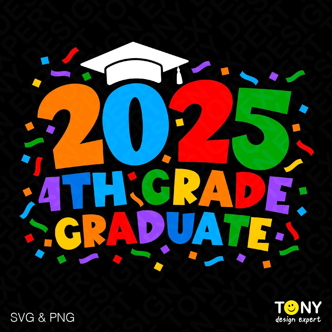 2025 4th Grade Graduate Svg Png, Fourth Grade Graduation Svg, Funny End ...