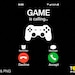 Game is Calling Svg Png, Incoming Call Svg, Gamer Svg, Funny Gamer Call ...