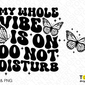 My Whole Vibe is on Do Not Disturb Svg Png, Do Not Disturb Svg, Good ...