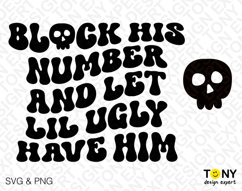 Block His Number Svg Png, Let Lil Ugly Have Him Svg, Front Back Pocket ...