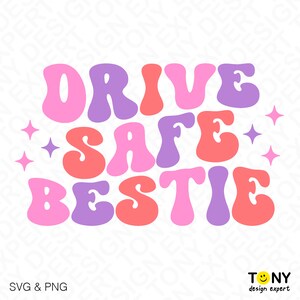 Drive Safe Bestie Svg Png, Racing Svg, Drive Safe Svg, Driver Trendy ...