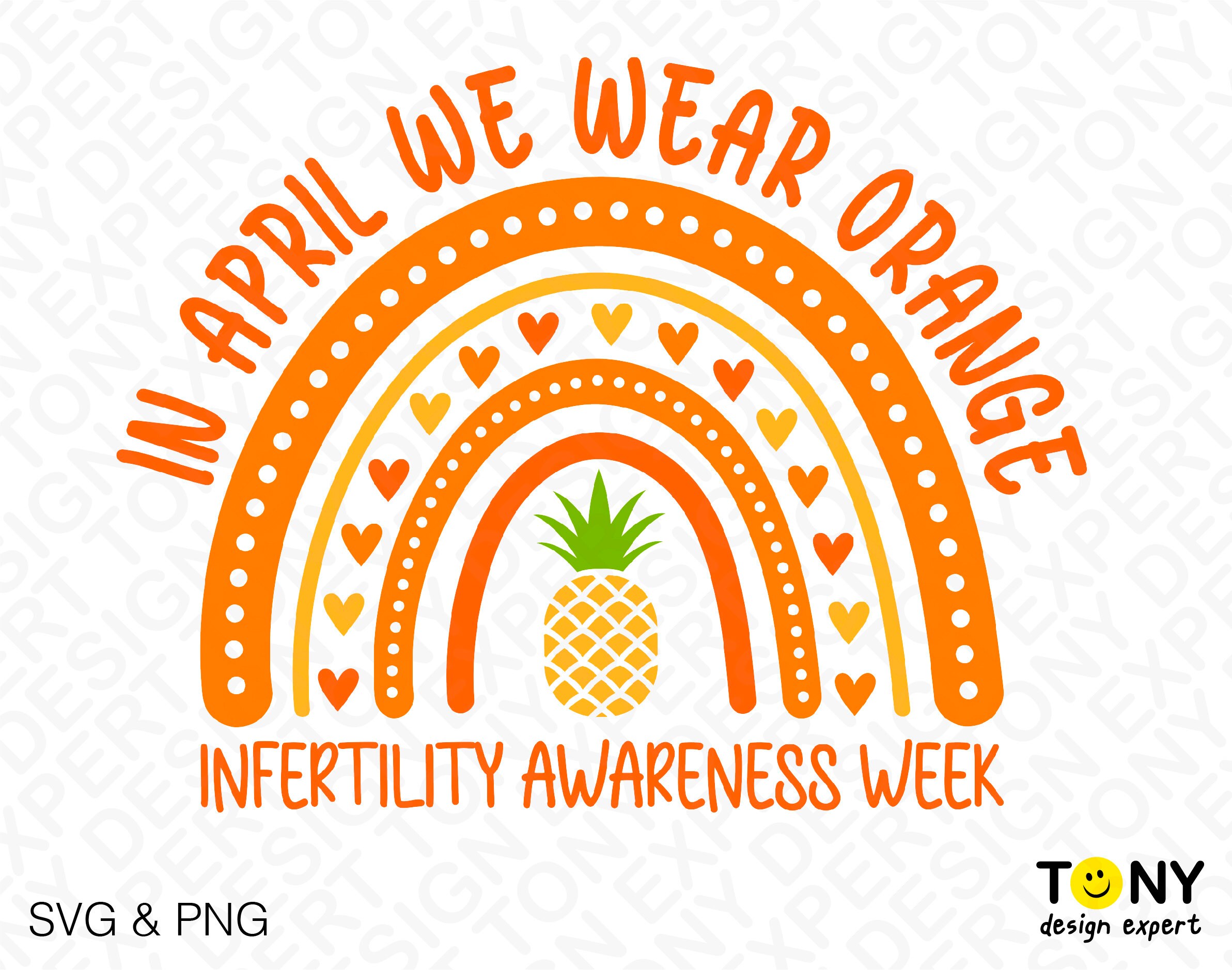 In April We Wear Orange Svg Png Infertility Awareness Svg - Etsy