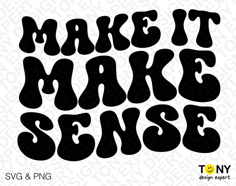 Make It Make Sense Svg Png, Woman Empowerment Svg, Trendy Retro Groovy ...
