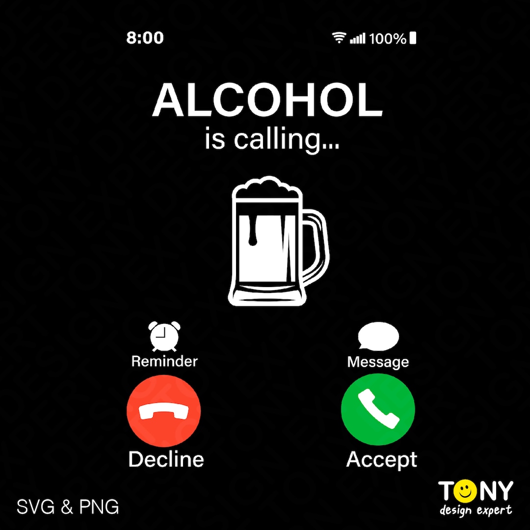 Alcohol is Calling Svg Png, Incoming Call Svg, Funny Alcohol Drink ...