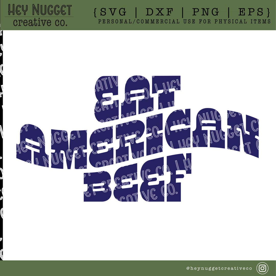 Eat American Beef SVG - Beef SVG - Eat American Beef Shirt - Eat Beef ...