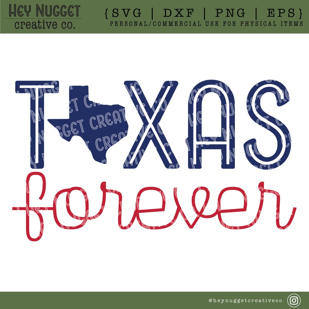 Texas Forever SVG - Texas SVG - Texas Shirt Shirt - Texas Independence ...