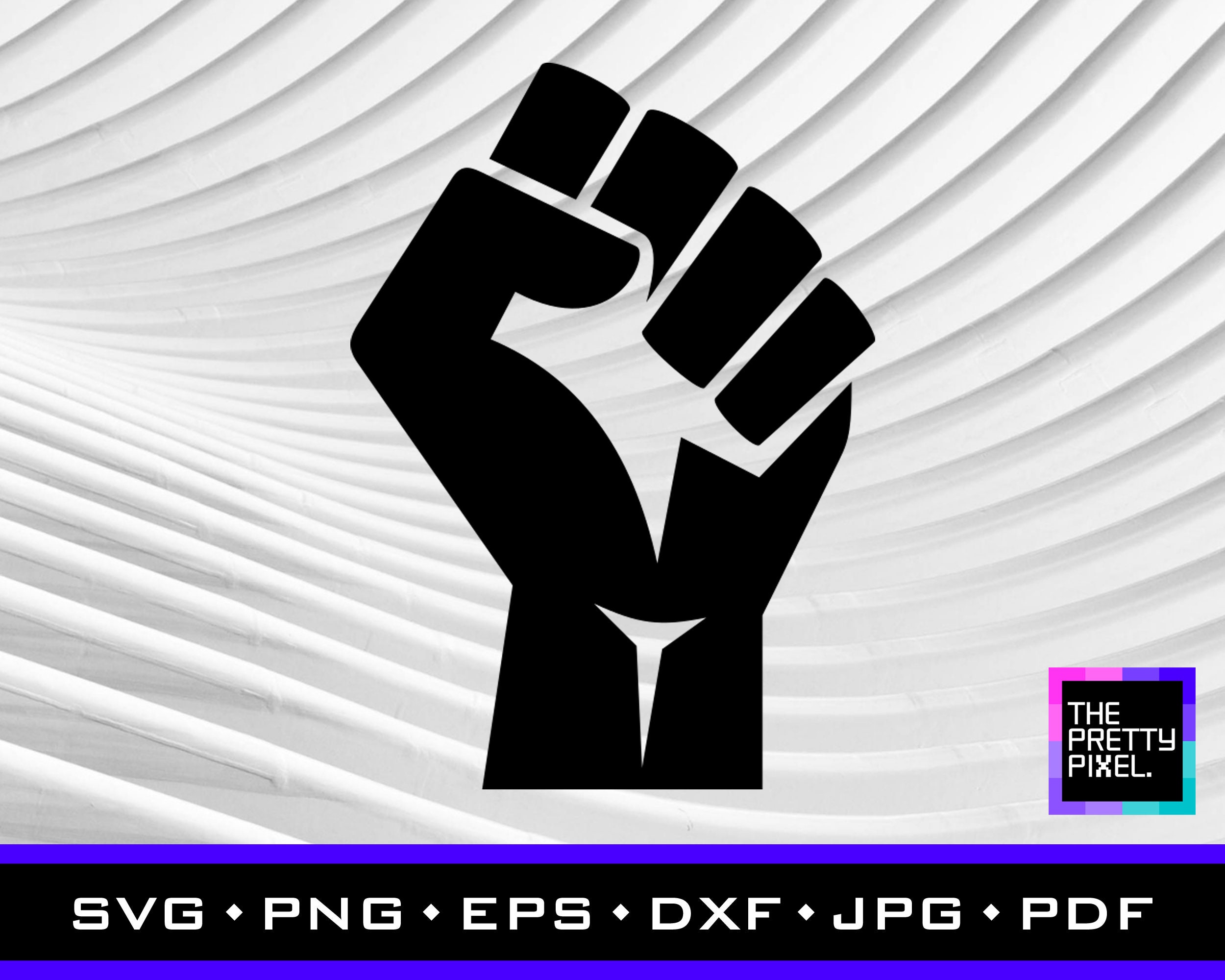 Raised Fist Svg Blm Fist Svg Raise Fist Svg Empower Fist Svg Blm Svg ...