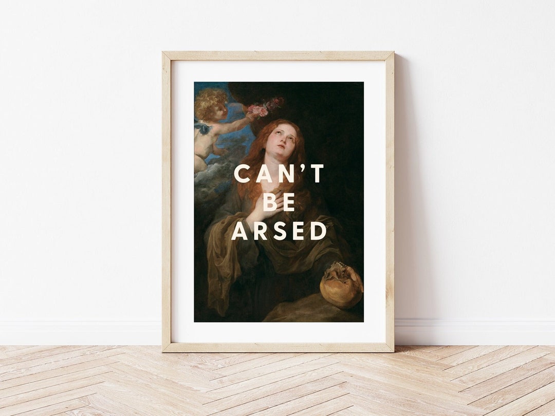 Can't Be Arsed Altered Vintage Art Print, Altered Vintage Art, Eclectic ...