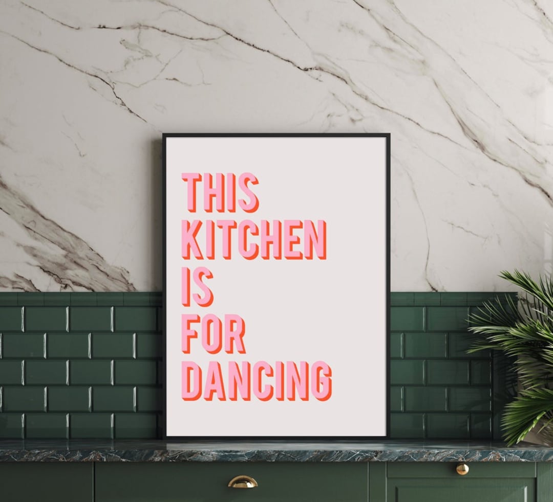 This Kitchen is for Dancing Poster, Eclectic Home Decor, Kitchen Poster ...