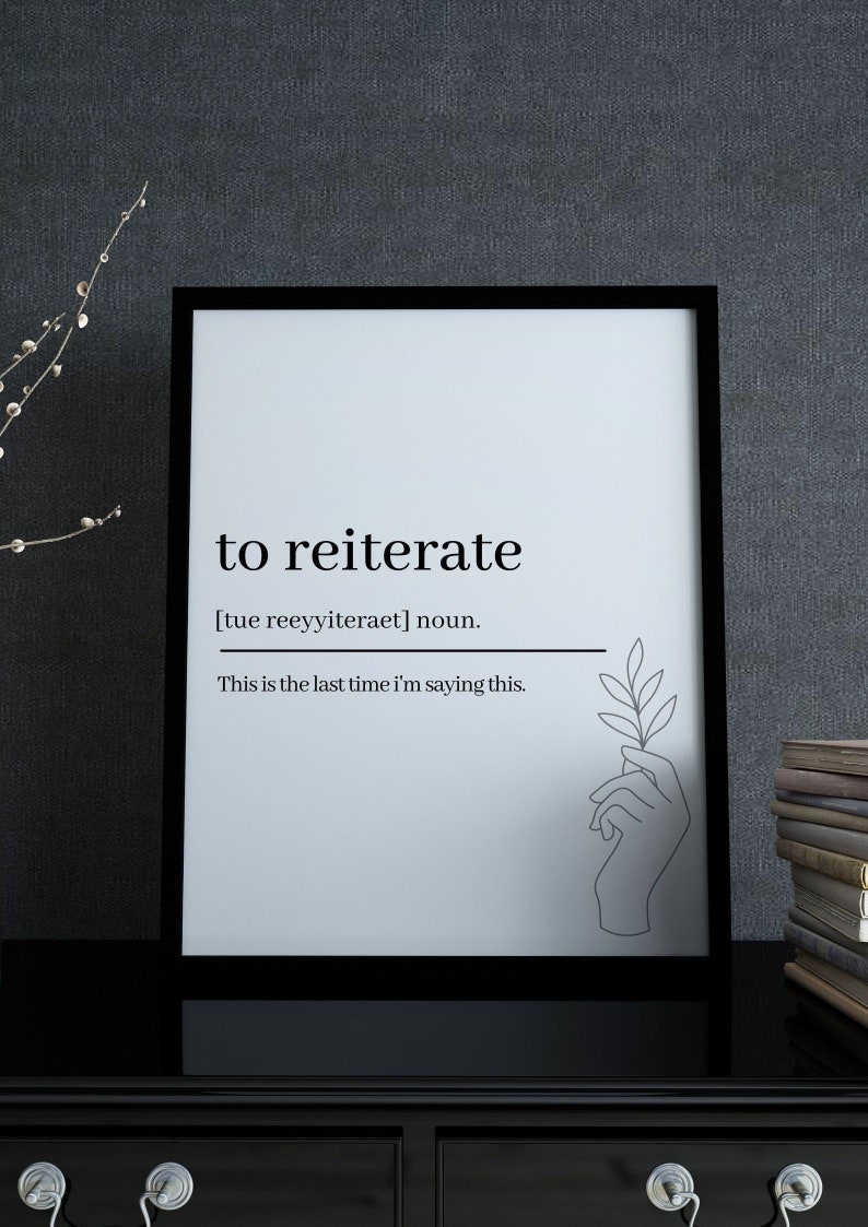 To Reiterate Printable Office Wall Art - Etsy