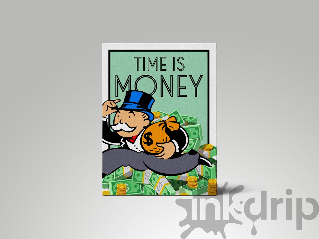 Time is Money Canvas / Monopoly Man Art / Motivational Canvas / Money ...