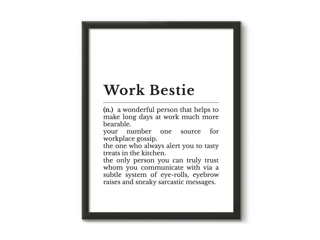Work Bestie Definition Print, Friendship Print, Work Best Friend Gift ...