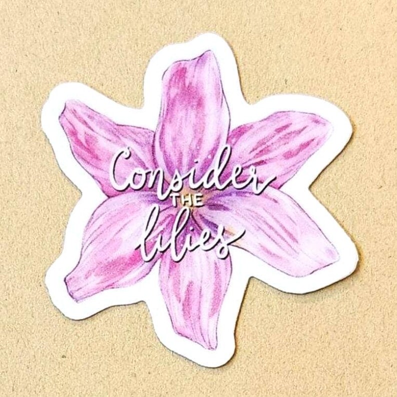 Consider the Lilies, Dye Cut Vinyl Sticker - Etsy