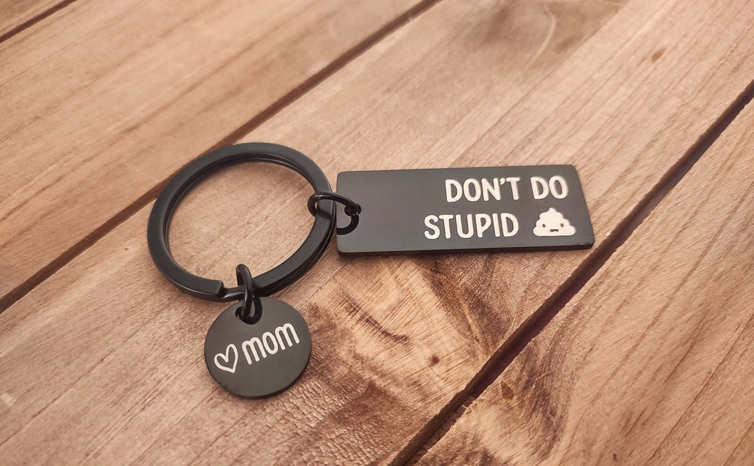 Don't Do Stupid Shit...love Mom Mom to Daughter Father to - Etsy
