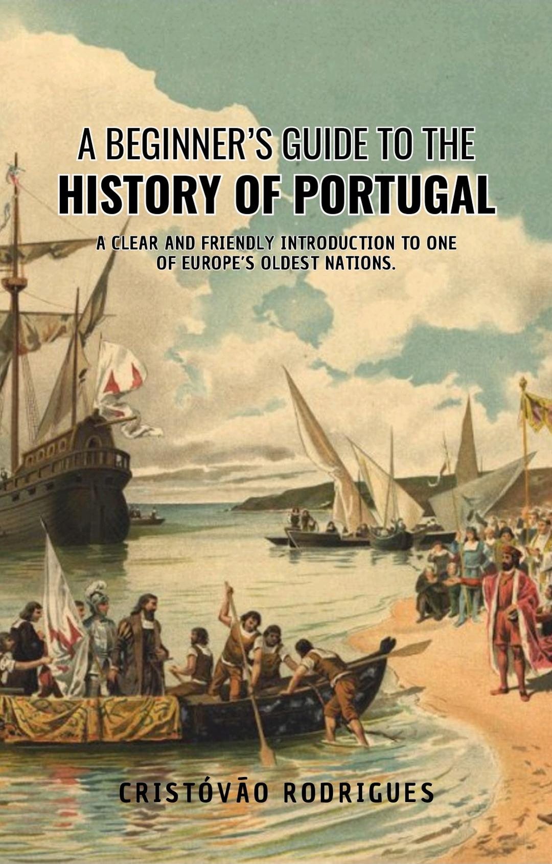 A Beginner’s Guide to the History of Portugal (PDF Ebook) | Clear ...